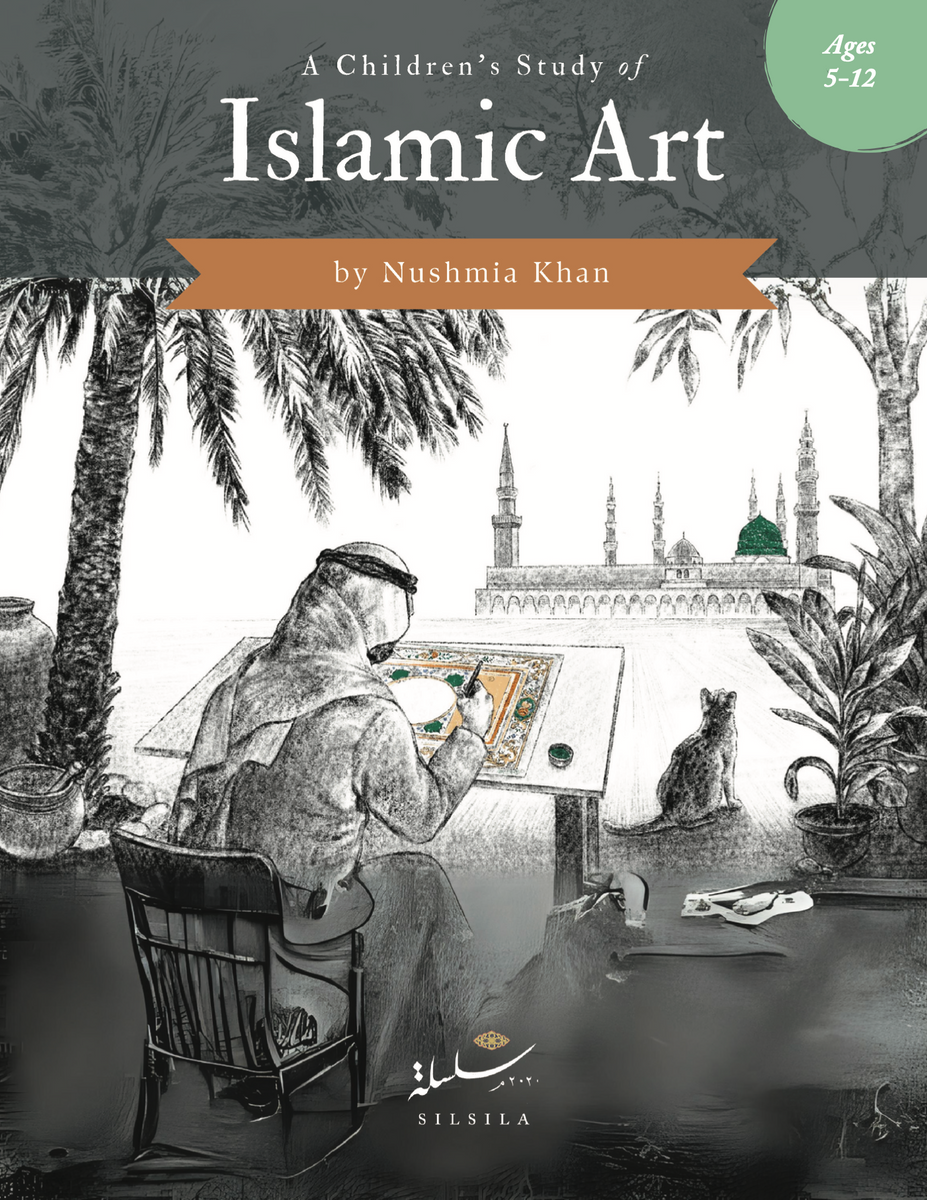 A Children's Study of Islamic Art - Available Now! – silsila